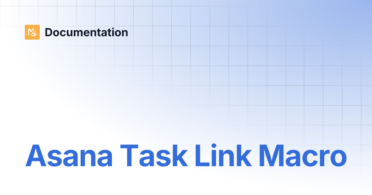 Asana Task Link Macro | Documentation