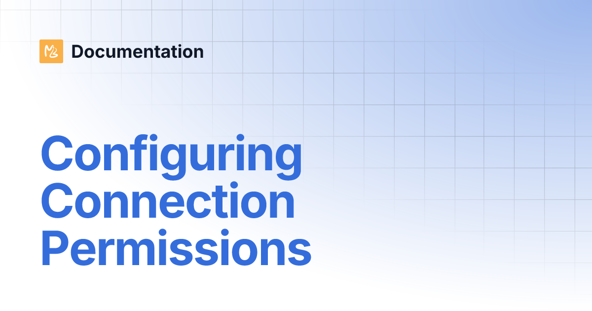 Configuring Connection Permissions | Documentation